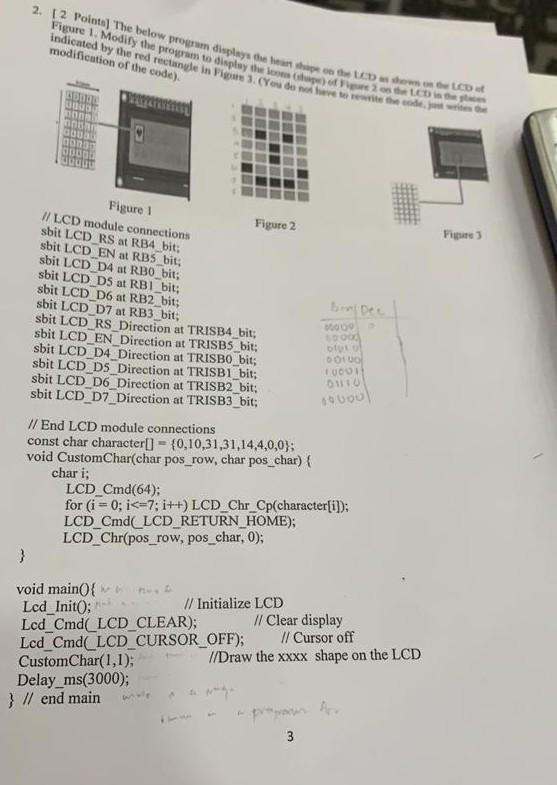 Solved // LCD module connections sbit LCD RS at RB4 bit; | Chegg.com