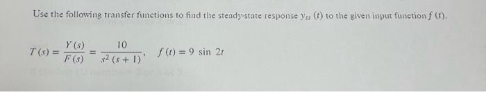 Solved Use the following transfer functions to find the | Chegg.com