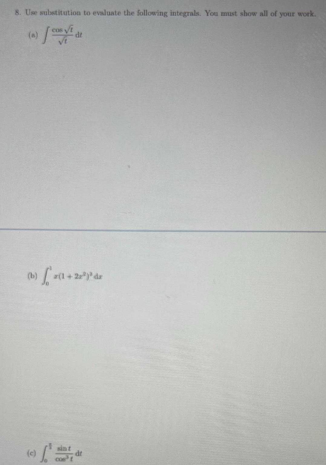 Solved Use substitution to evaluate the following integrals. | Chegg.com