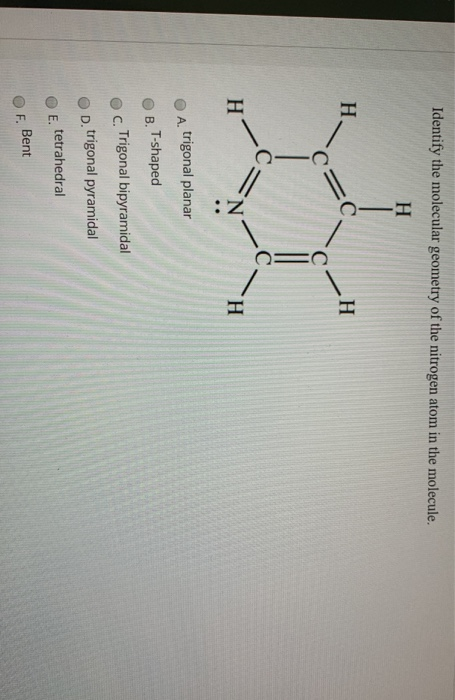 Solved Identify the molecular geometry of the nitrogen atom | Chegg.com