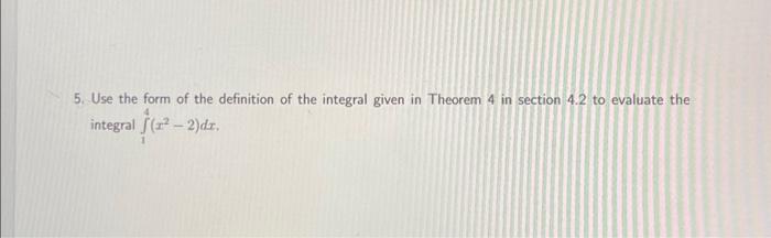 Solved 5. Use the form of the definition of the integral | Chegg.com