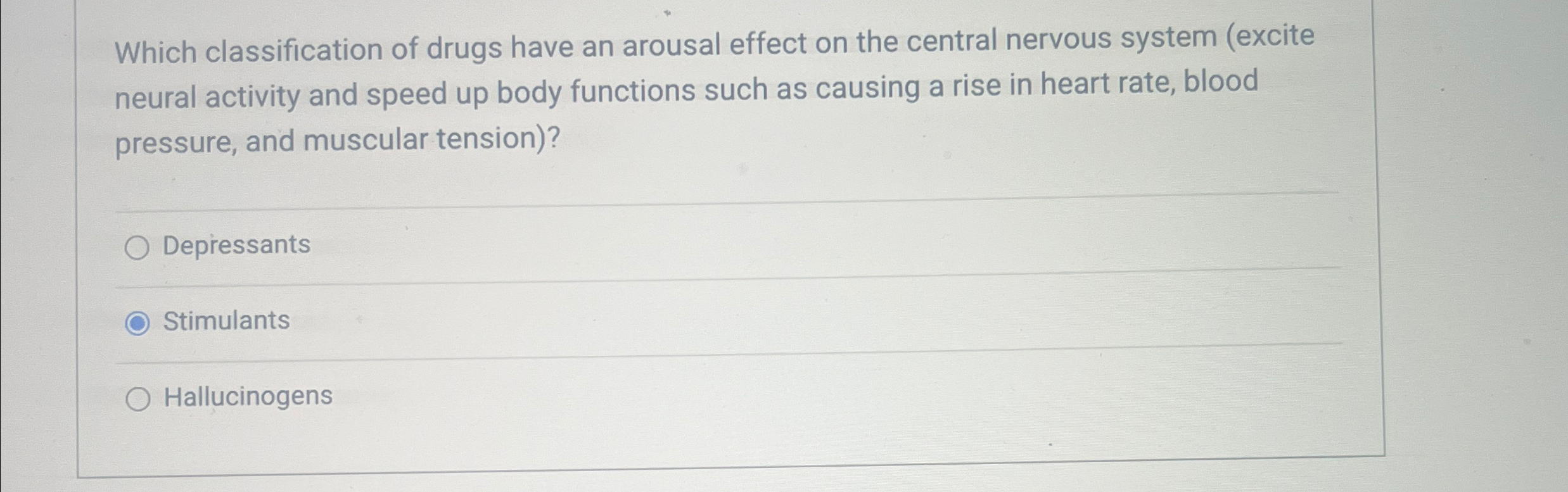 Solved Which classification of drugs have an arousal effect | Chegg.com