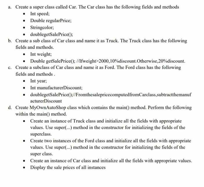 Solved a. Create a super class called Car. The Car class has | Chegg.com