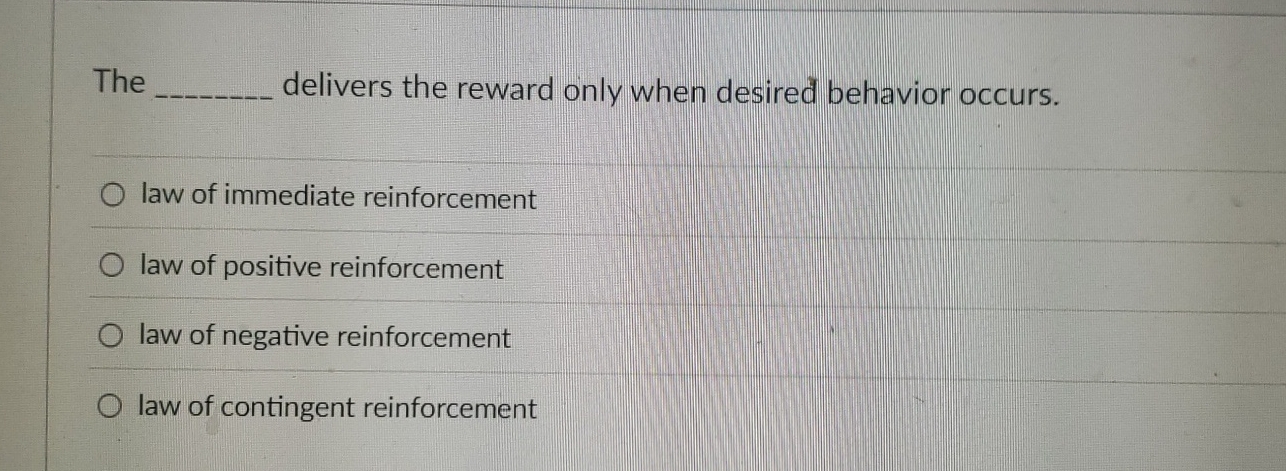 Solved Thedelivers the reward only when desired behavior | Chegg.com
