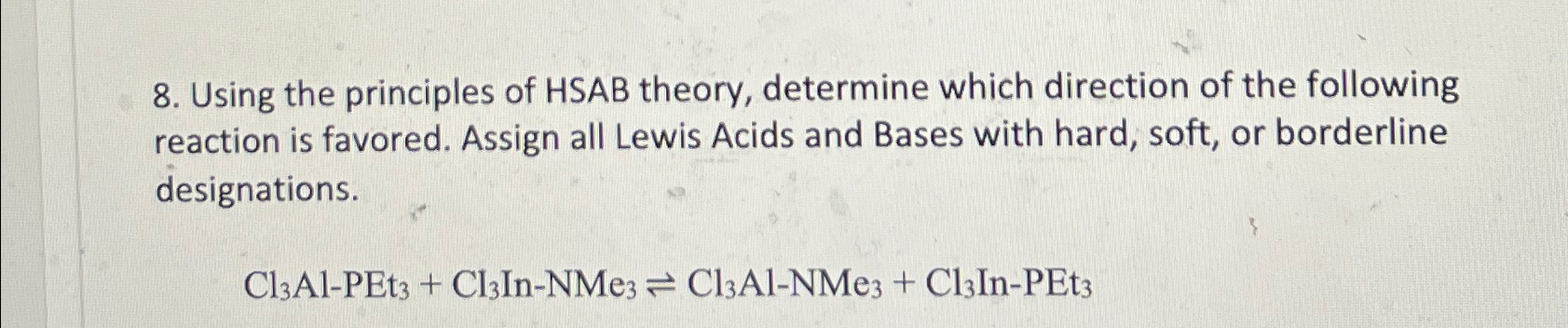 Solved Using the principles of HSAB theory, determine which | Chegg.com