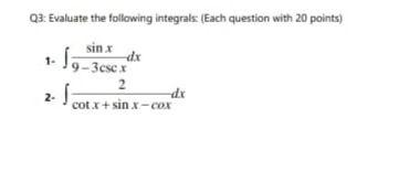 Solved Q3. Evaluate the following integrals: (Each question | Chegg.com