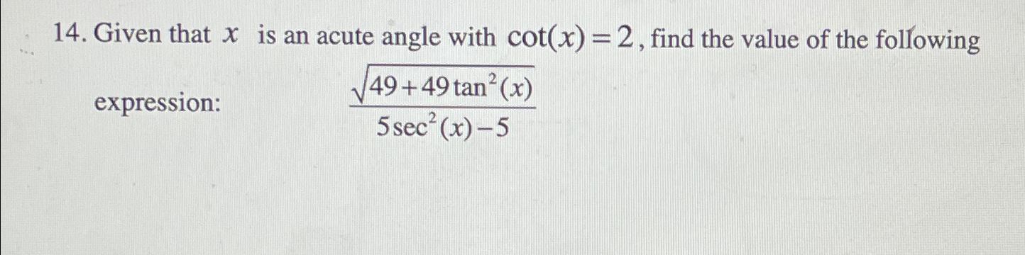 Solved Given that x ﻿is an acute angle with cot(x)=2, ﻿find | Chegg.com