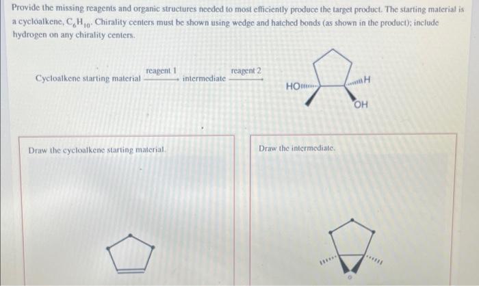 Solved Provide the missing reagents and organic structures | Chegg.com