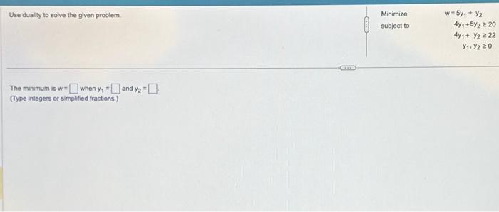 Solved Use duality to solve the given problem. The minimum | Chegg.com