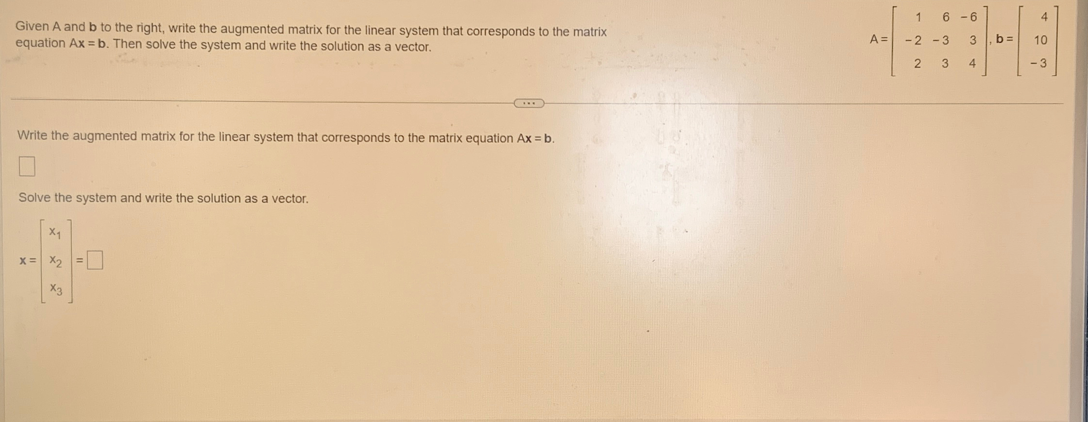 Solved Given A and b ﻿to the right, write the augmented | Chegg.com