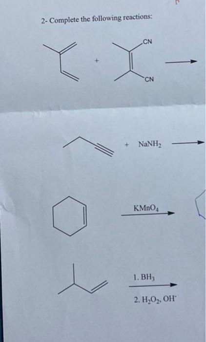 Solved 2- Complete the following reactions: CN X CN NaNH, | Chegg.com