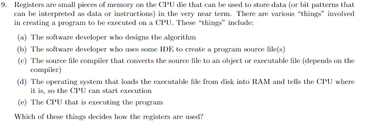 Solved Registers are small pieces of memory on the CPU die | Chegg.com