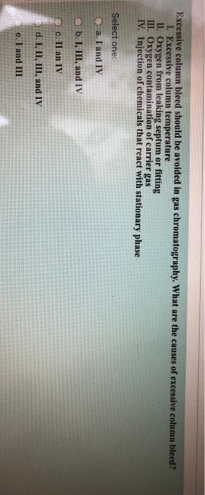 Solved Excessive column bleed should be avoided in gas | Chegg.com