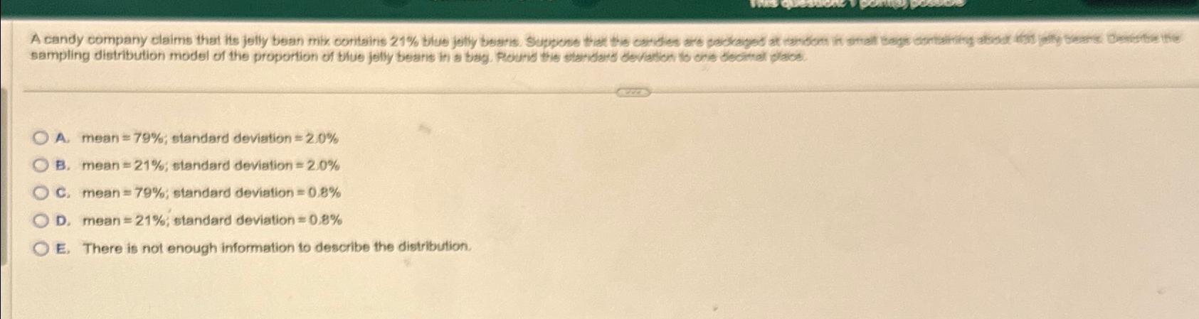 Solved A. ﻿mean =79%; standard devistion =2.0%B. ﻿mean =21%; | Chegg.com