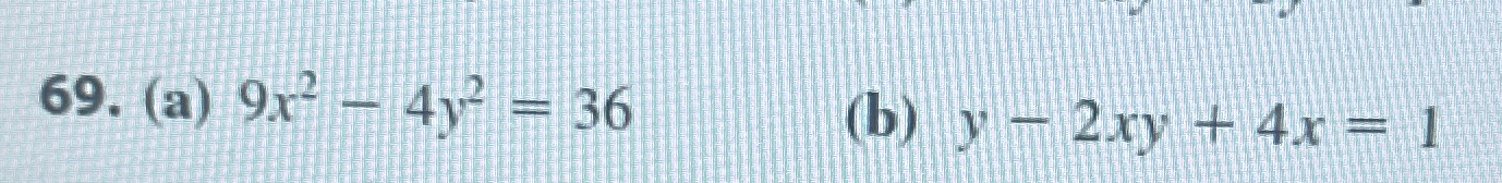 Solved (a) 9x2-4y2=36(b) y-2xy+4x=1 | Chegg.com