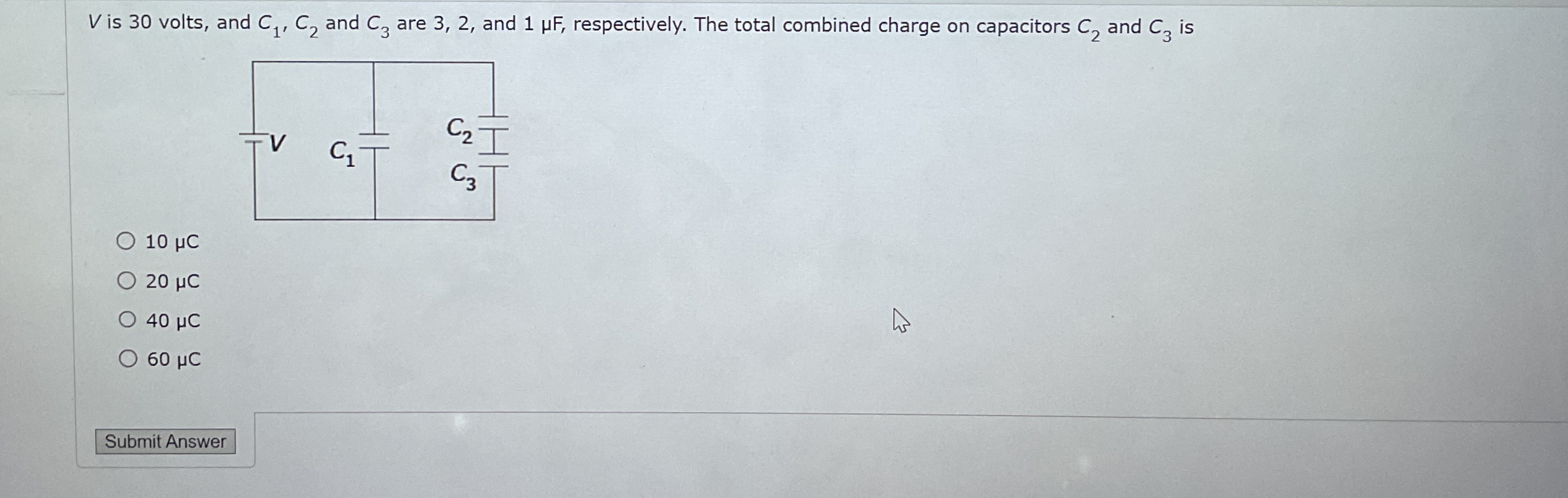Solved V ﻿is 30 ﻿volts, and C1,C2 ﻿and C3 ﻿are 3,2 , ﻿and | Chegg.com