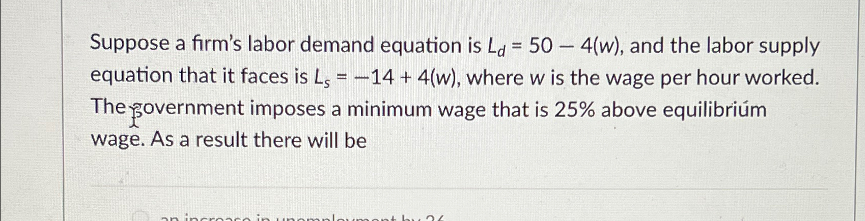 Solved Suppose a firm's labor demand equation is Ld=50-4(w), | Chegg.com