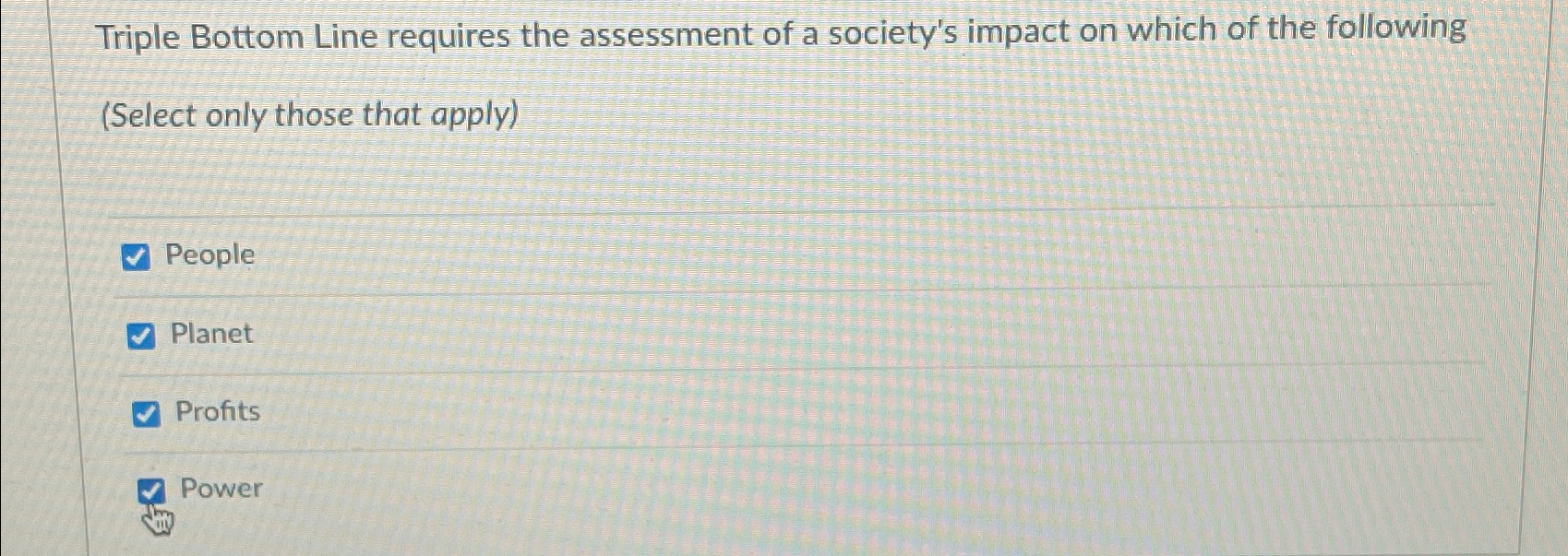 Solved Triple Bottom Line requires the assessment of a | Chegg.com