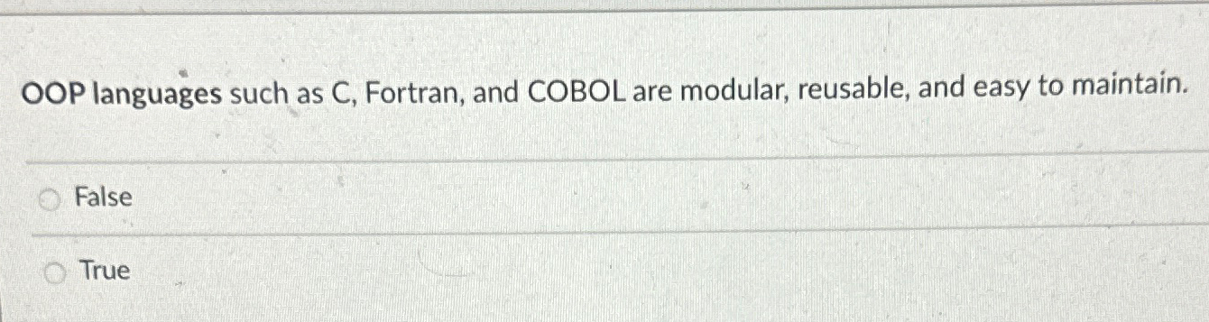 Solved Oop Languages Such As C ﻿fortran And Cobol Are 