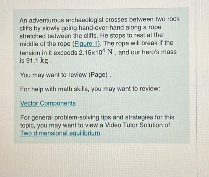 An adventurous archaeologist crosses between two rock | Chegg.com