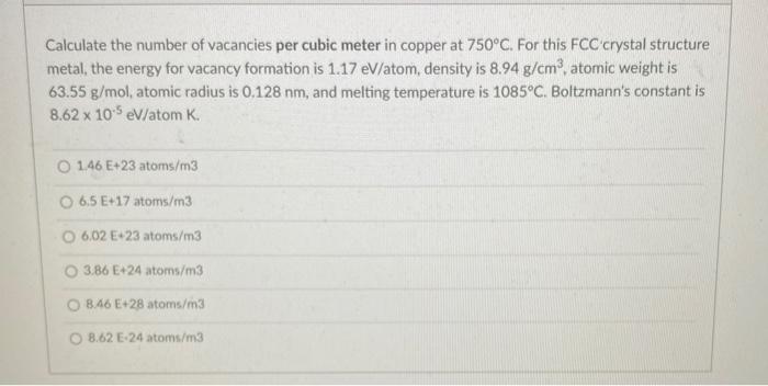Solved Calculate the number of vacancies per cubic meter in | Chegg.com