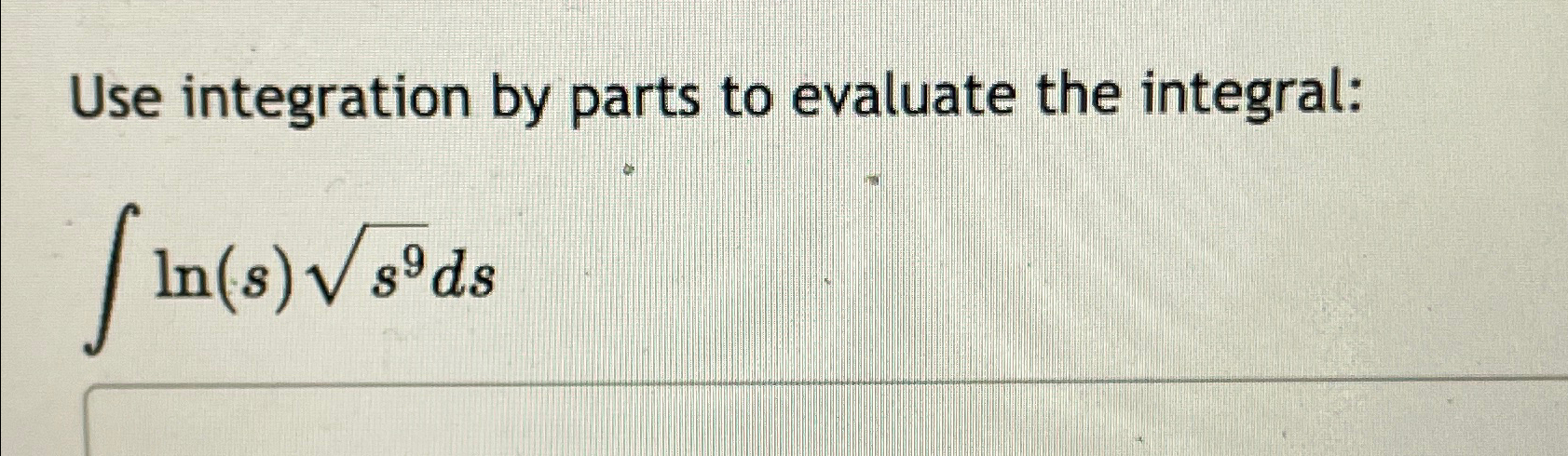 Solved Use integration by parts to evaluate the | Chegg.com