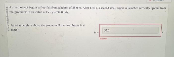 Solved A A small object begins a free-fall from a height of | Chegg.com