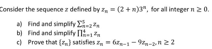 Solved = Consider the sequence z defined by Zn = (2+n)3", | Chegg.com
