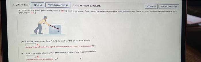 Solved (Assume θ=242 ) (a) Cakculate the minimum force F (in | Chegg.com
