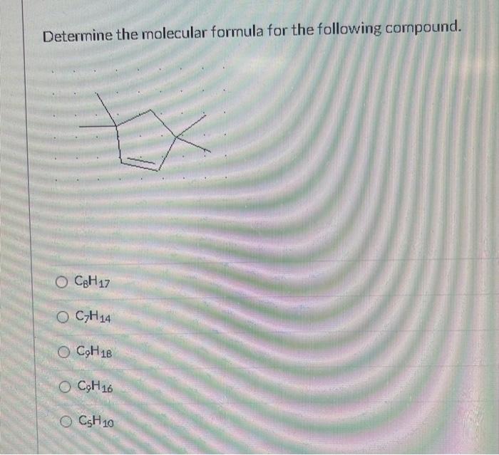 Solved Determine the molecular formula for the following | Chegg.com