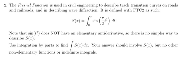 Solved 2. The Fresnel Function is used in civil engineering | Chegg.com