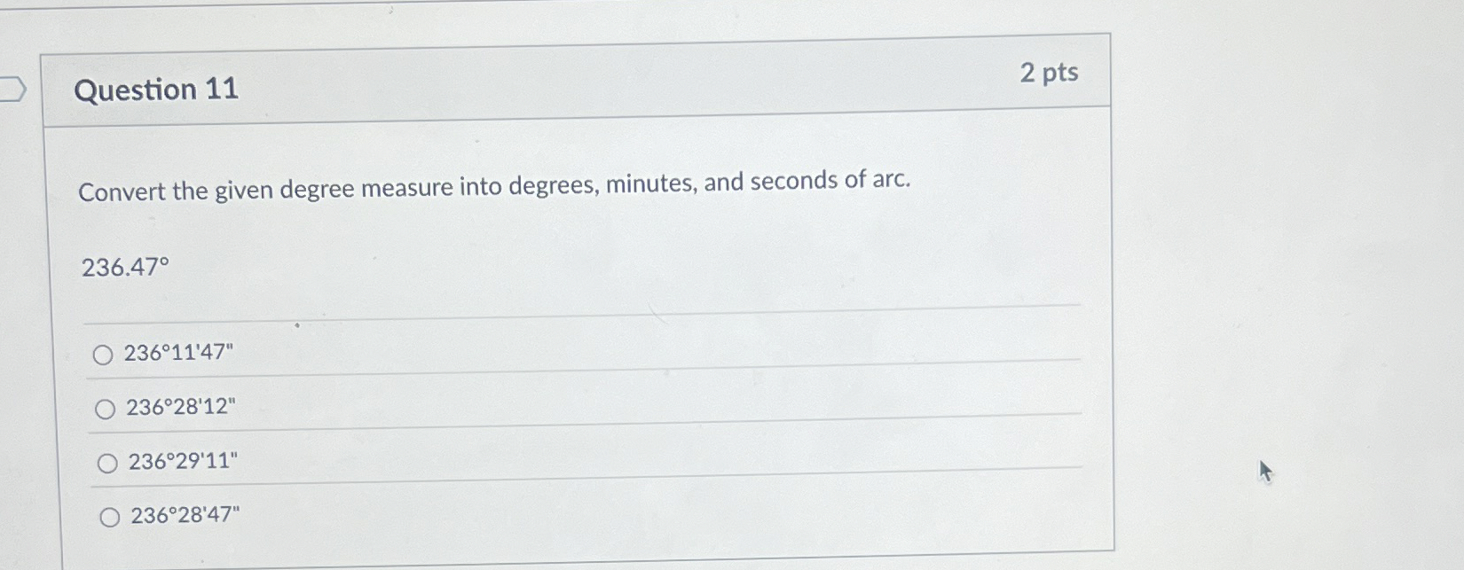 Solved Question 112 ﻿ptsConvert the given degree measure | Chegg.com
