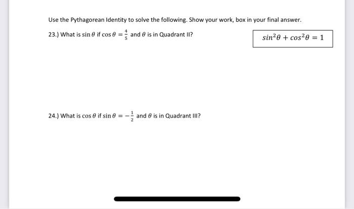 Solved Use the Pythagorean Identity to solve the following. | Chegg.com