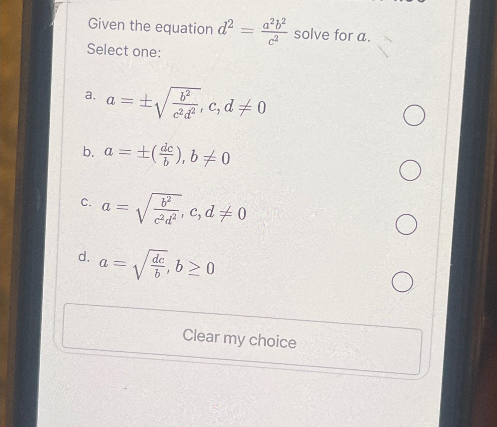 Solved Given the equation d2=a2b2c2 ﻿solve for aSelect | Chegg.com