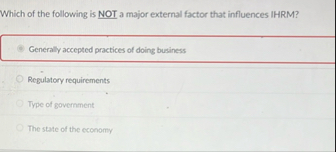 Solved Which of the following is NOT a major external factor | Chegg.com