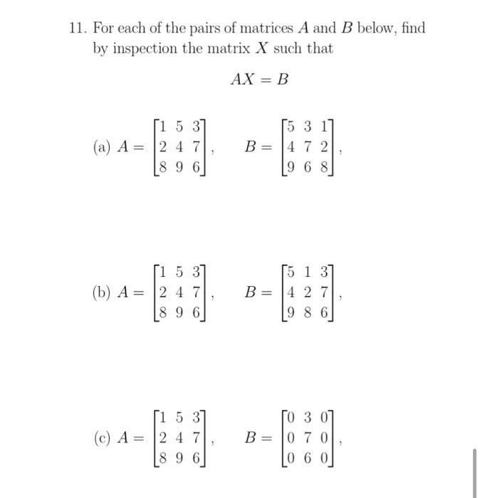 Solved 11. For each of the pairs of matrices A and B below, | Chegg.com