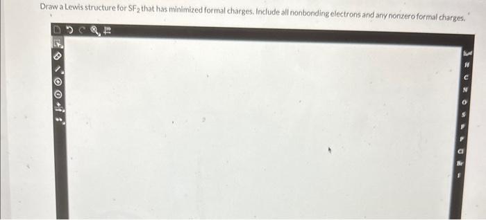 Solved Draw a Lewis structure for SF2 that has minimized | Chegg.com