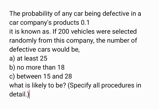 Solved The probability of any car being defective in a car | Chegg.com
