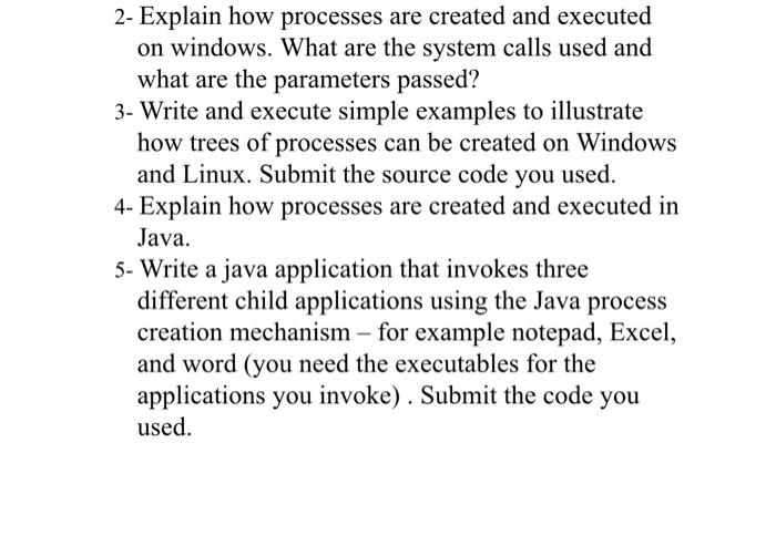 Solved 2- Explain how processes are created and executed on | Chegg.com
