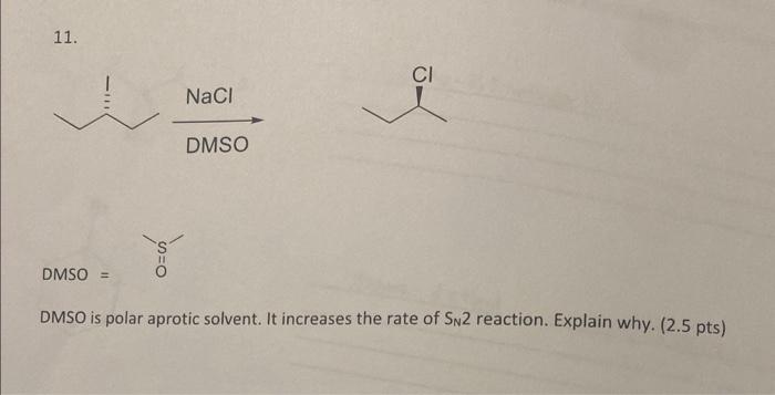 Solved 11. DMSO = DMSO is polar aprotic solvent. It | Chegg.com