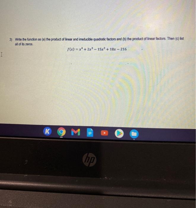 Solved 3) Write the function as (a) the product of linear | Chegg.com