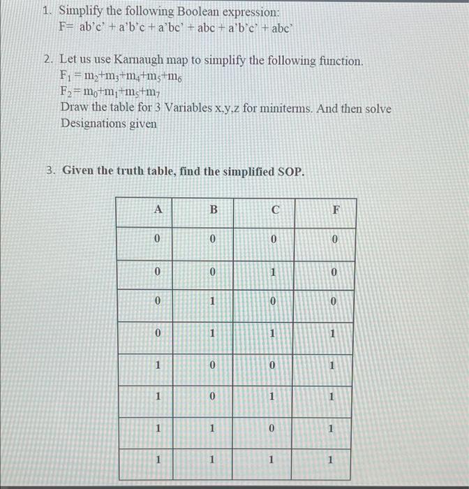 Solved 1. Simplify the following Boolean expression: F= | Chegg.com