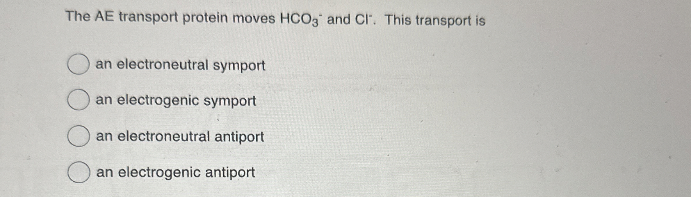 Solved The AE transport protein moves HCO3-and Cl-. ﻿This | Chegg.com