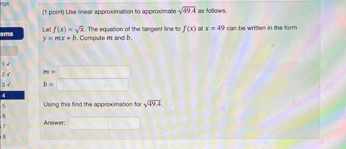 Solved (1 point) Use linear approximation to approximate | Chegg.com