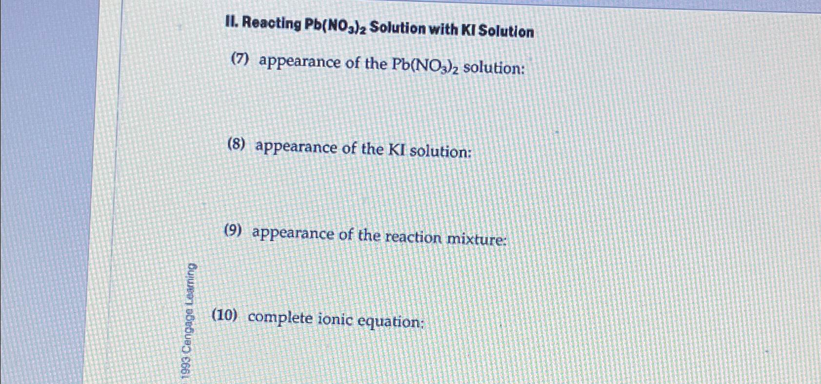 Solved II. ﻿Reaoting Pb(NO3)2 ﻿Solution with KI Solution(7) | Chegg.com