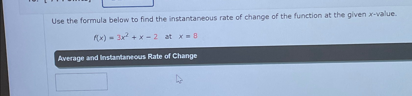 Solved Use the formula below to find the instantaneous rate | Chegg.com