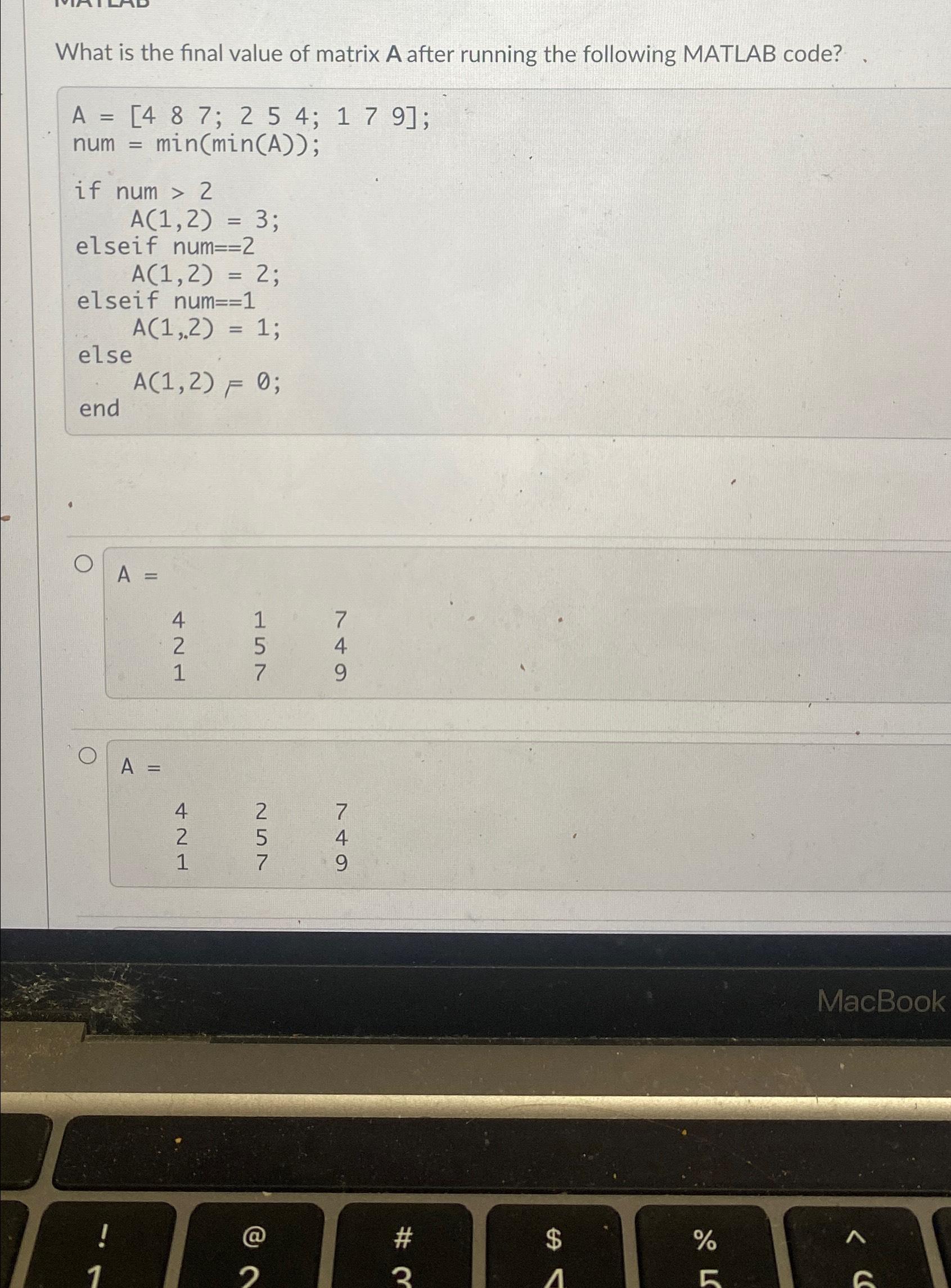 Solved What is the final value of matrix A after running the | Chegg.com