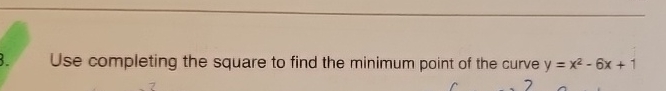 Solved Use completing the square to find the minimum point | Chegg.com