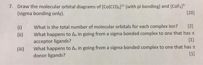 Solved 7. Draw the molecular orbital diagrams of [Co(CO)6]2+ | Chegg.com