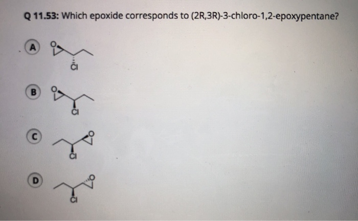 Solved Q 11.53: Which epoxide corresponds to (2R, | Chegg.com